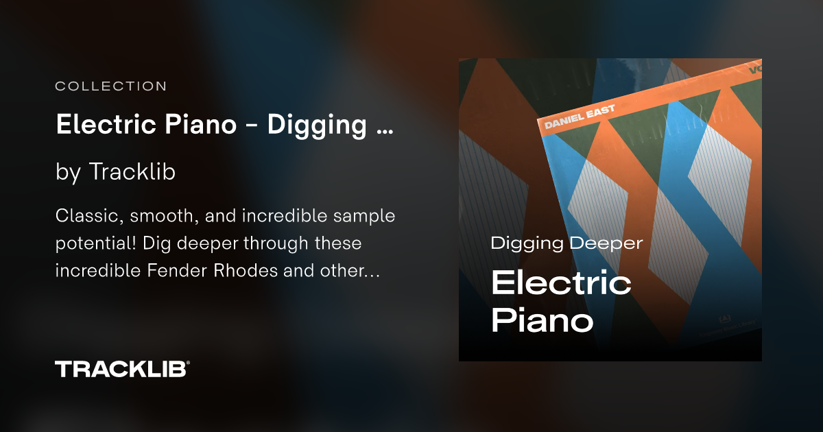 Electric Piano – Digging Deeper | TRACKLIB.COM