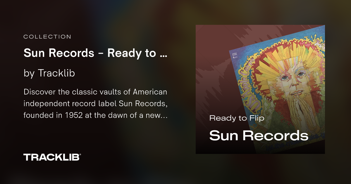 Sun Records – Ready to Flip | TRACKLIB.COM