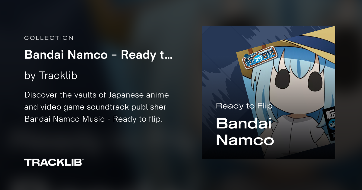 Bandai Namco – Ready to Flip | TRACKLIB.COM