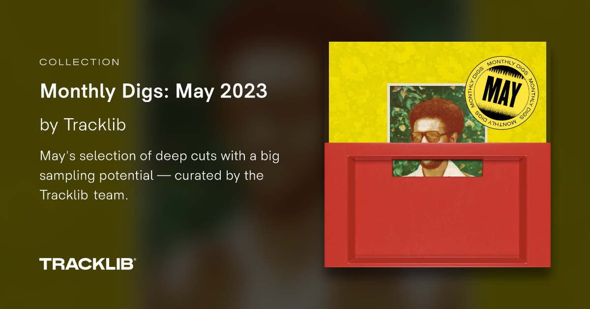 Monthly Digs: May 2023 | TRACKLIB.COM