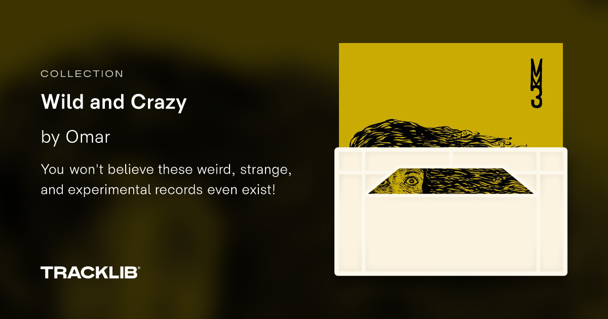 Wild and Crazy | Tracklib.com