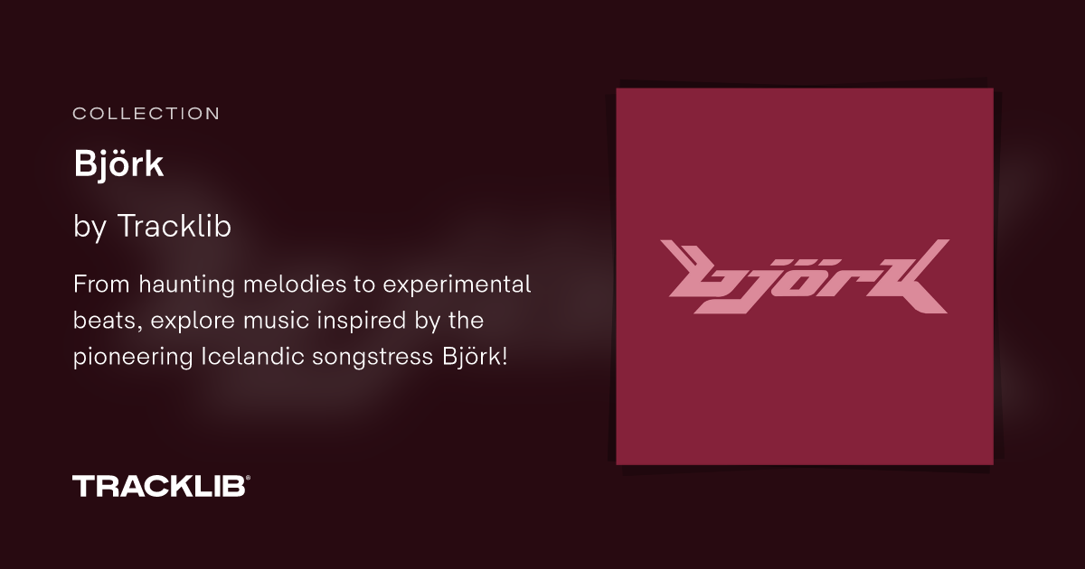 Björk | TRACKLIB.COM
