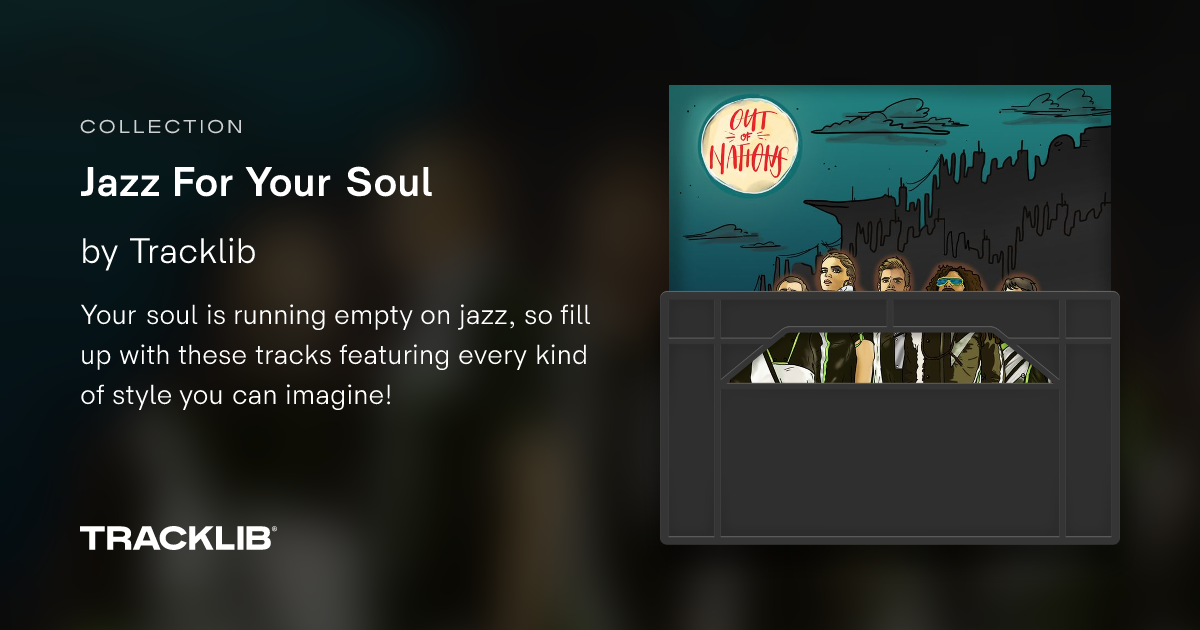 Jazz For Your Soul | TRACKLIB.COM