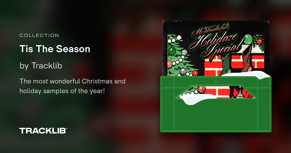 Tis The Season | Tracklib.com