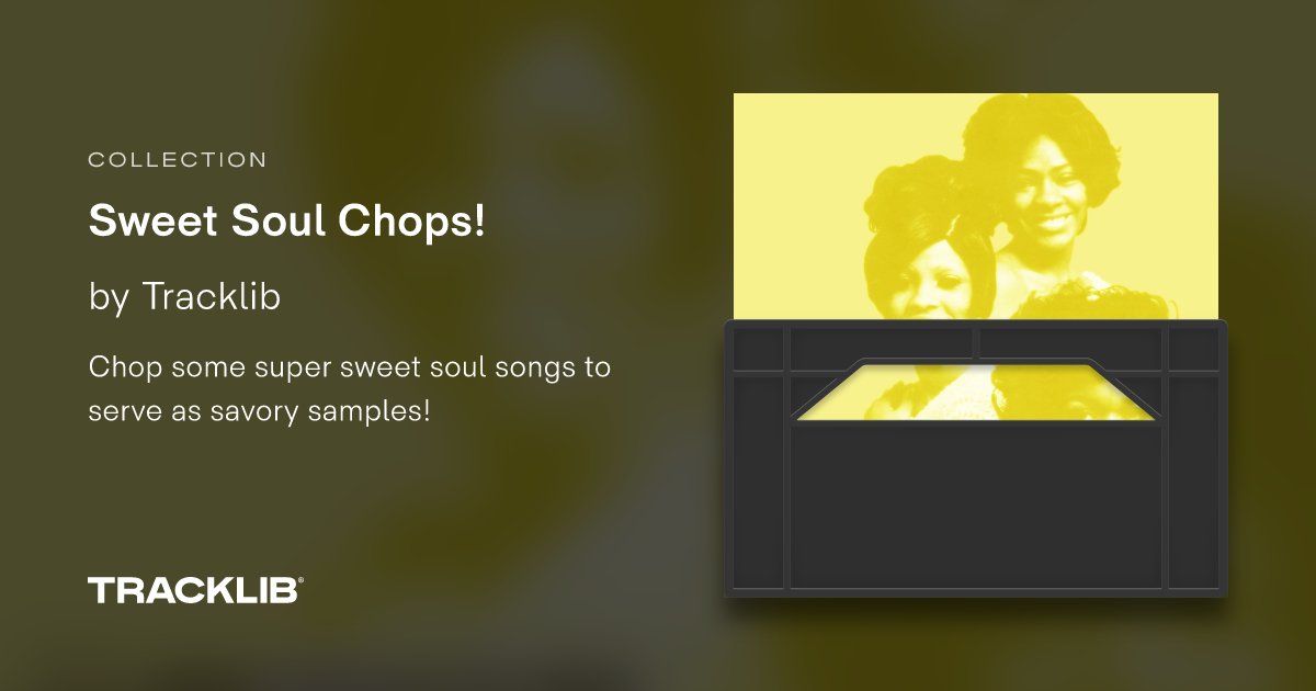 Sweet Soul Chops! | TRACKLIB.COM