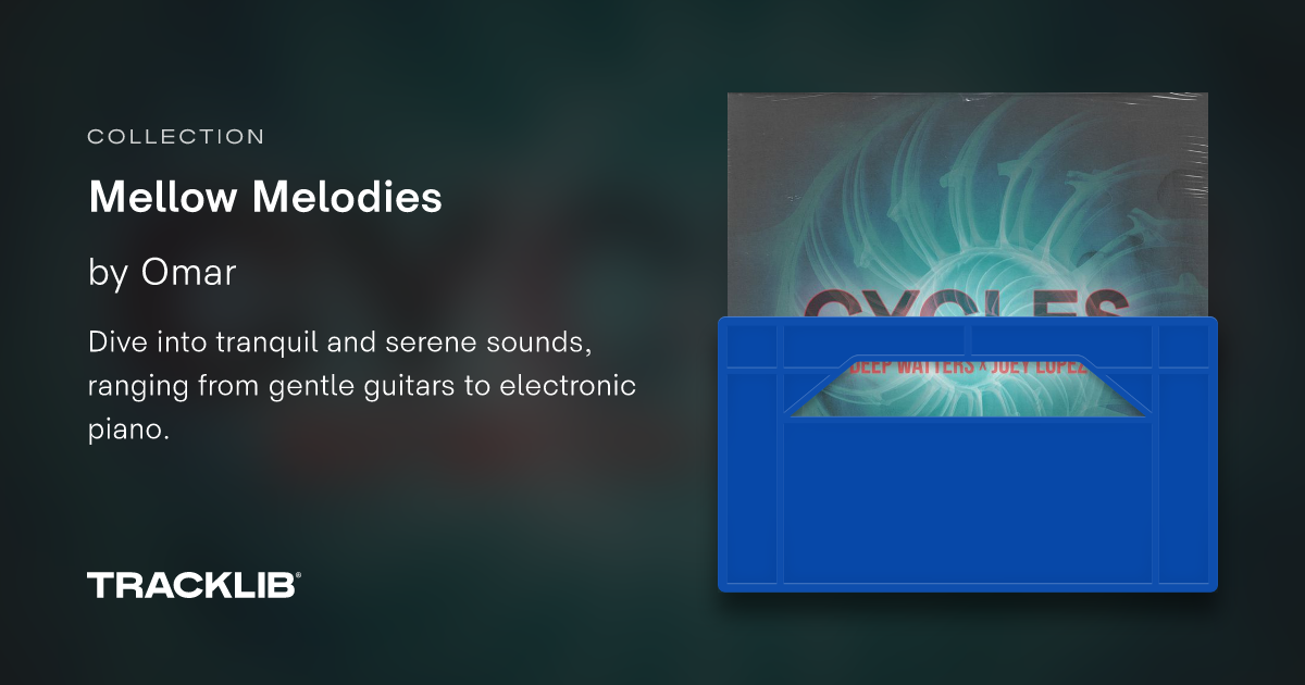 Mellow Melodies | Tracklib.com