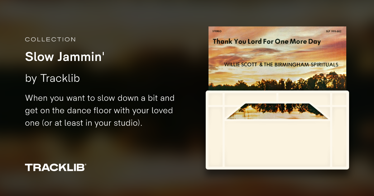 Slow Jammin' | TRACKLIB.COM