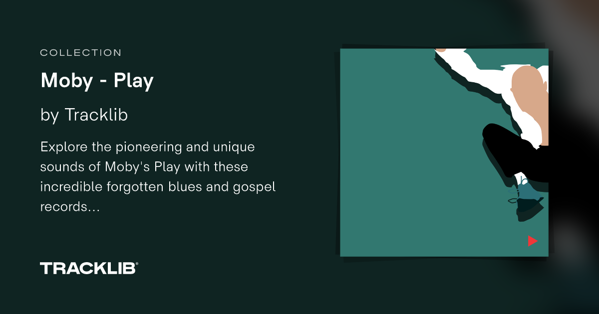Moby - Play | TRACKLIB.COM