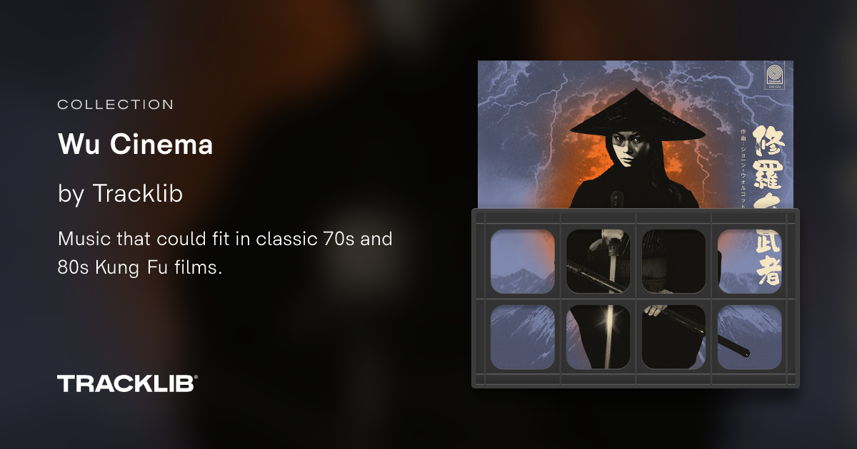 Wu Cinema | TRACKLIB.COM
