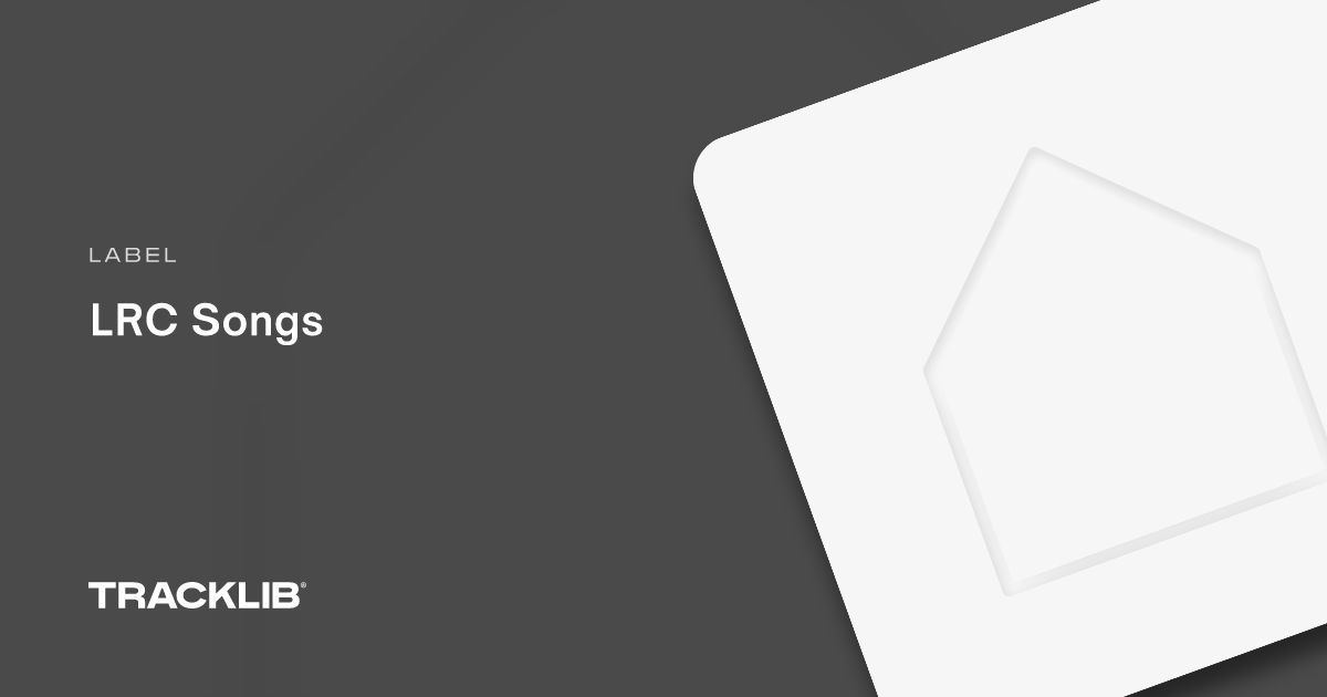 LRC Songs | TRACKLIB.COM