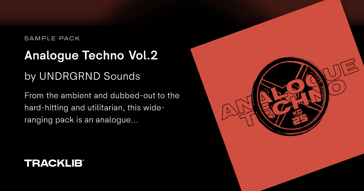 Analogue Techno Vol.2 by UNDRGRND Sounds | TRACKLIB.COM