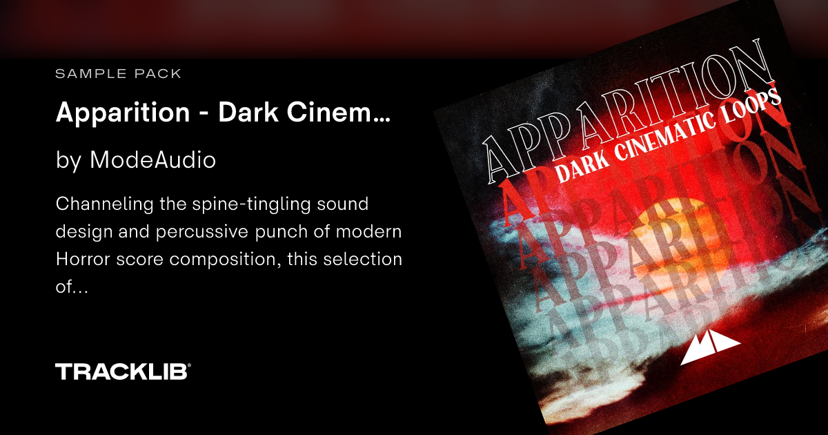 Apparition - Dark Cinematic Loops by ModeAudio | TRACKLIB.COM