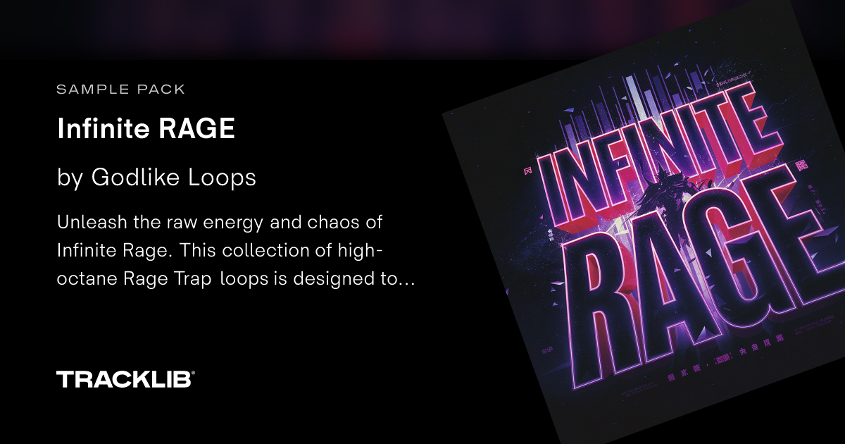 Infinite RAGE by Godlike Loops | TRACKLIB.COM