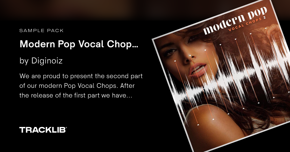 Modern Pop Vocal Chops 2 by Diginoiz | TRACKLIB.COM