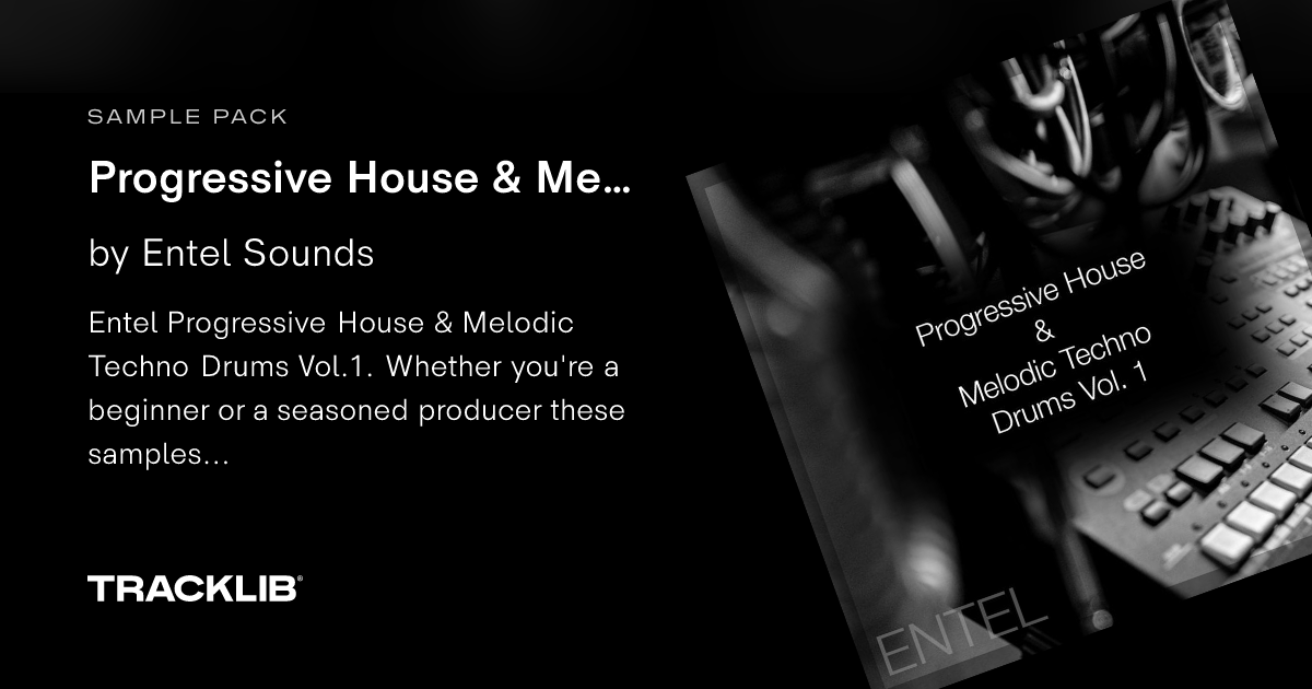 Progressive House & Melodic Techno Drums Vol.1 by Entel Sounds ...