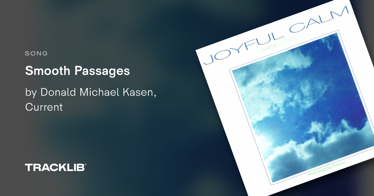 Smooth Passages by Donald Michael Kasen and Current | Tracklib.com