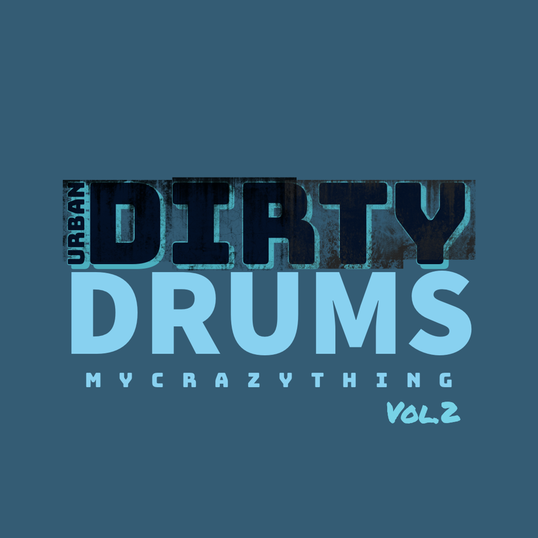 Dirty Urban Drums Vol. 2 by Mycrazything | Tracklib.com
