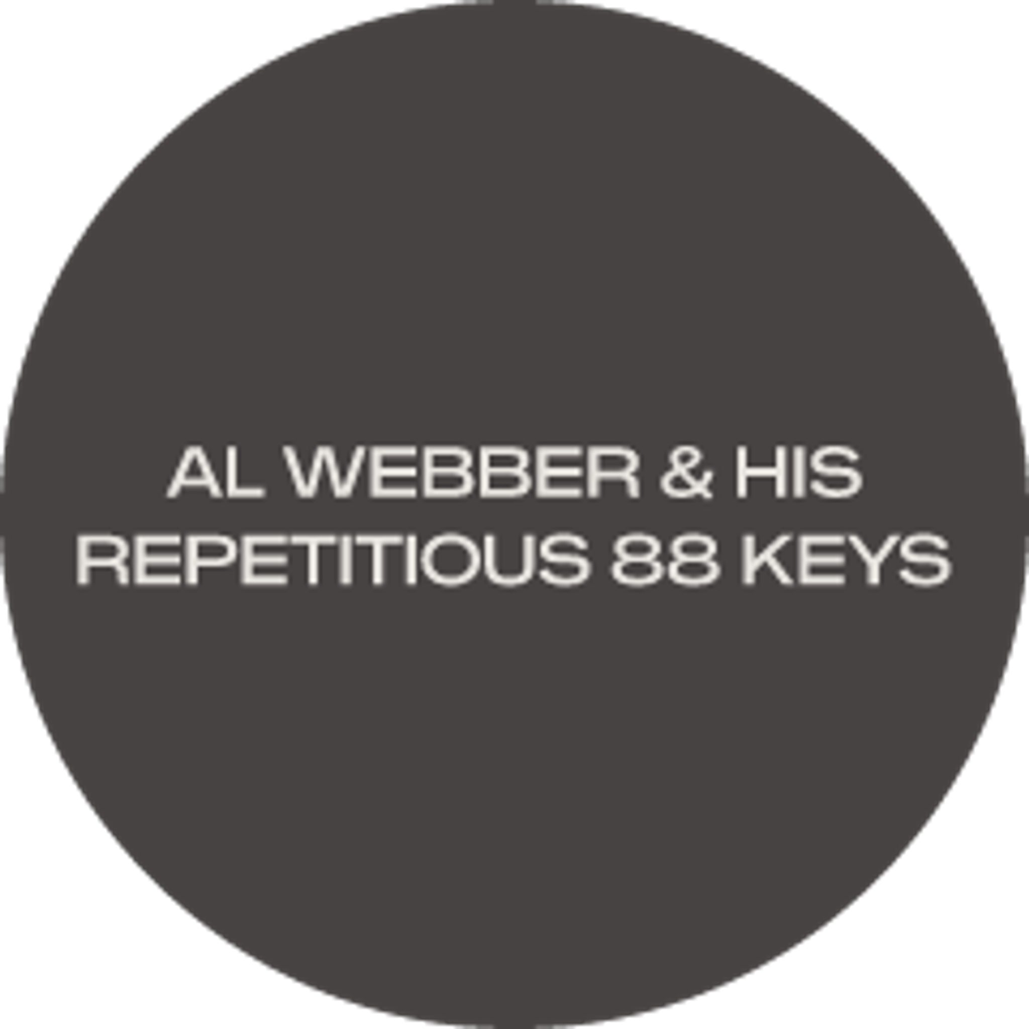 Al Webber & His Repetitious 88 Keys | Tracklib.com