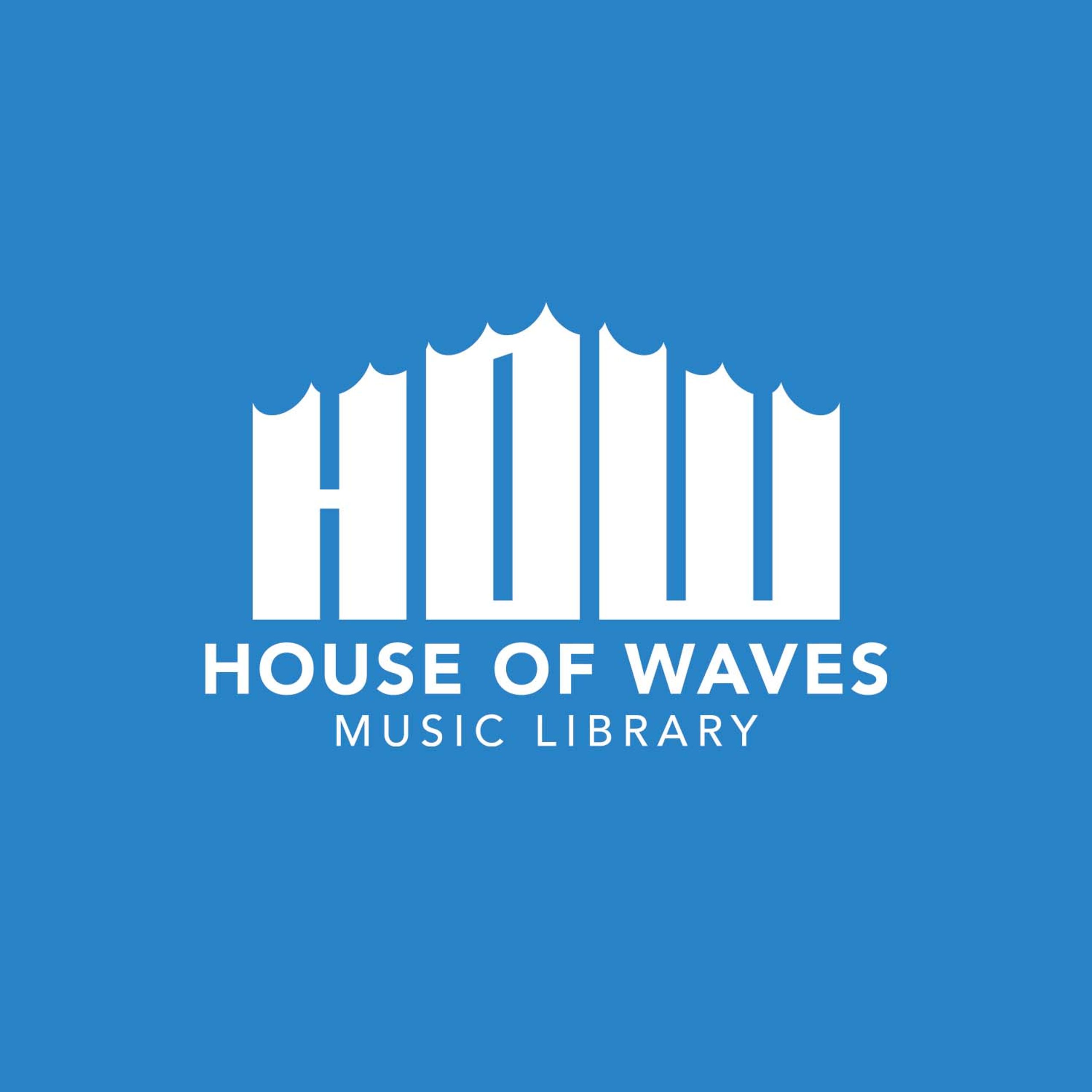 HOUSE OF WAVES Music Library | TRACKLIB.COM