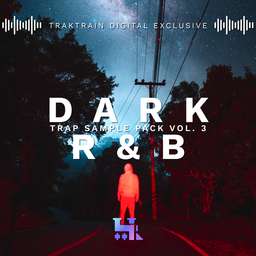 Dark RnB Trap Sample Pack Vol. 3 by Traktrain | TRACKLIB.COM