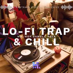 Lo-Fi Trap And Chill Hip-Hop Sample Pack by Traktrain | TRACKLIB.COM